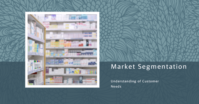 Pharmacy Market Segmentation: A Strategic Approach to Targeting Your ...
