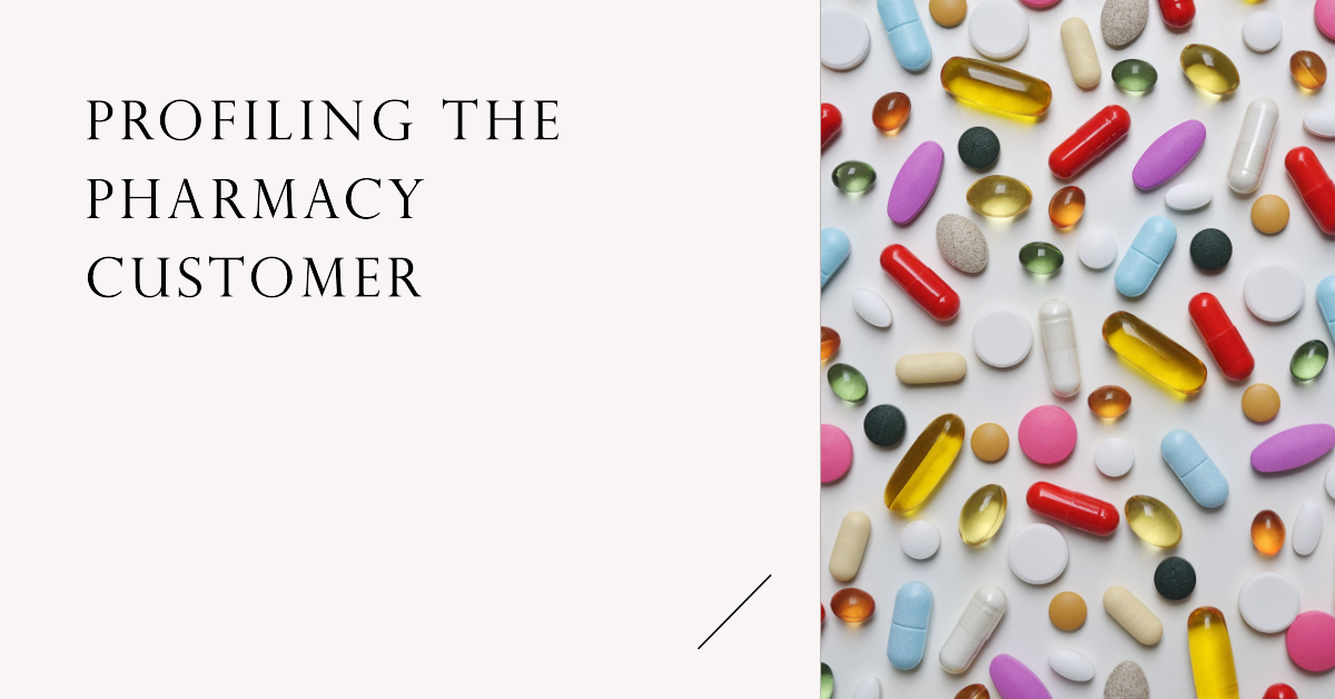 Profiling the Pharmacy Customer: A Quintet of Quintessentials ...
